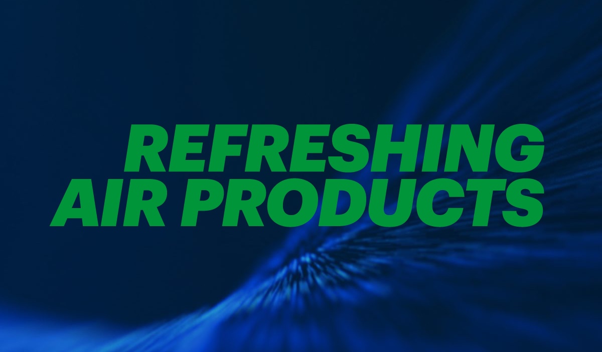Refreshing Air Products | Vote the BLUE Proxy Card Today
